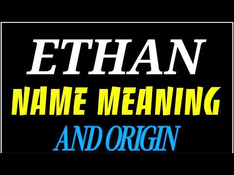 What does the name ETHAN mean | ETHAN meaning in english | Meaning of name ETHAN