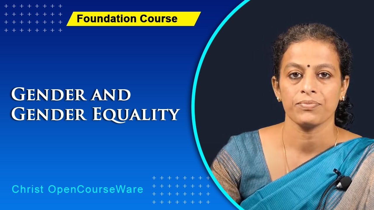 Introduction Lecture | Gender and Gender Equality | Foundation Course
