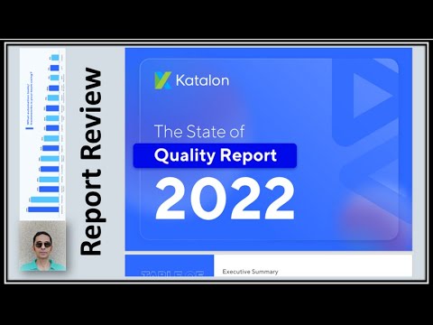 State of Quality Report 2022 Review (Quality, Test Automation, AI, 2022 for Quality Assurance)
