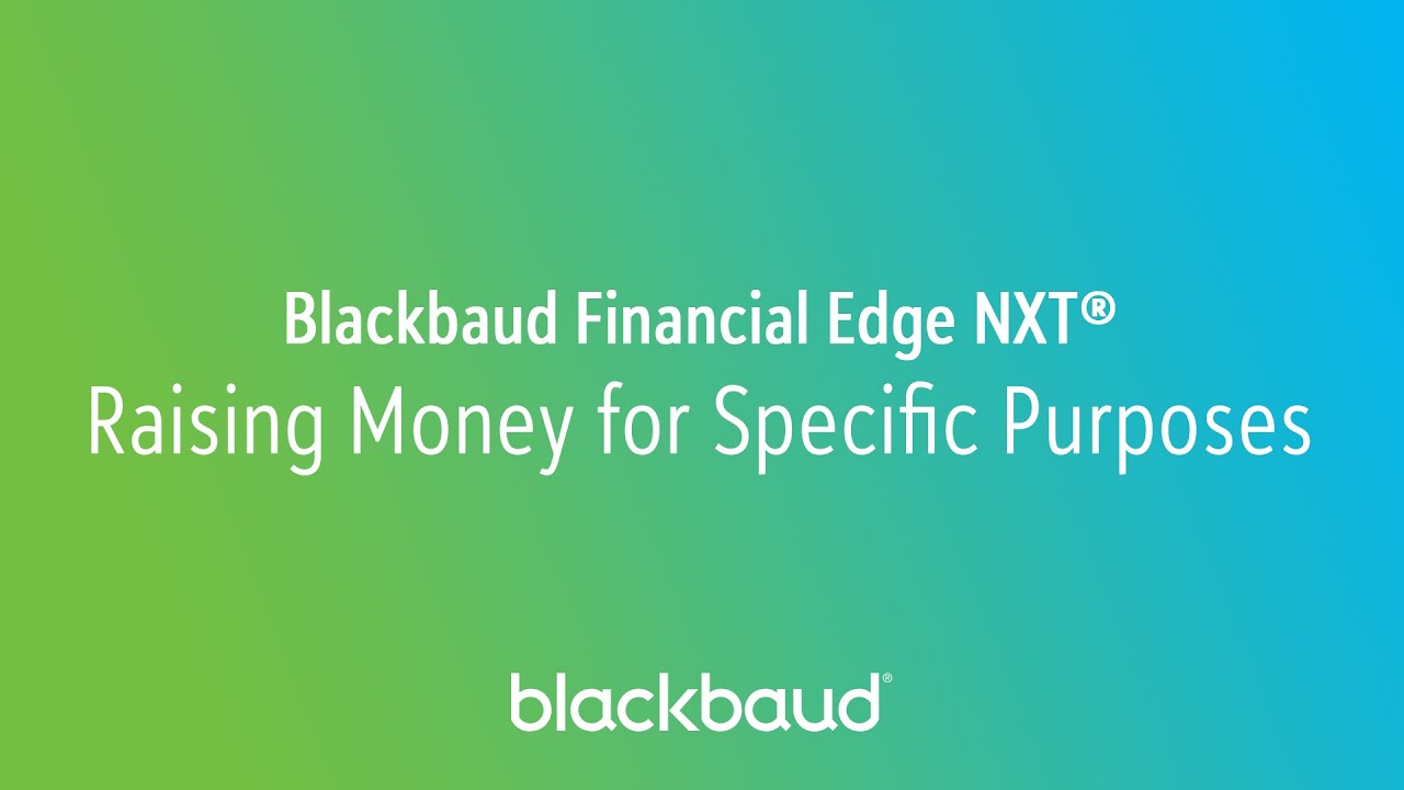 Raising Money for Specific Purposes