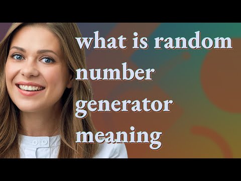 Random number generator | meaning of Random number generator
