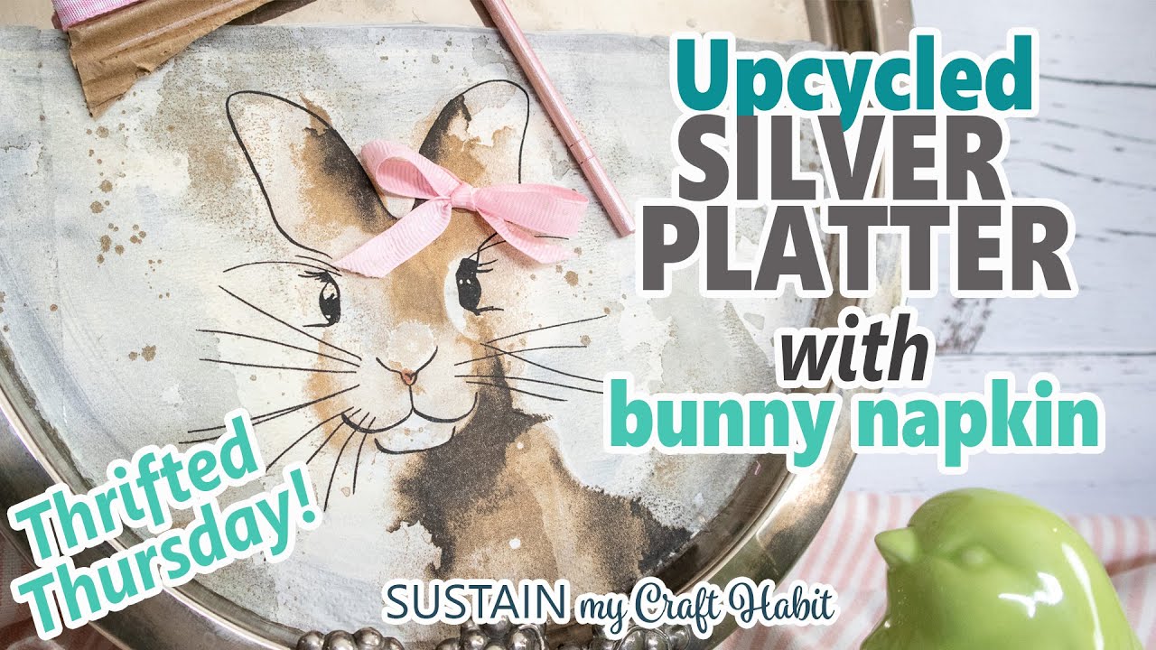 Silver Platter Makeover with Decoupaged Bunny Napkin  🐰 Thrifted Thursday