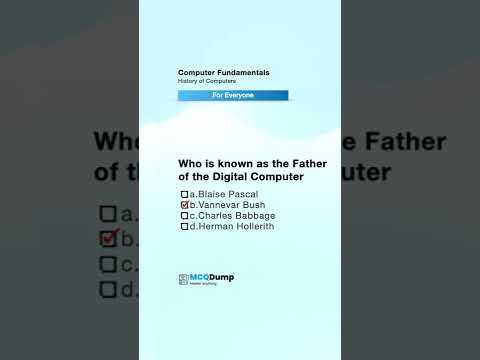 Computer Fundamentals MCQ - History of Computers -Who is known as the father of the digital computer
