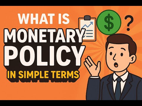 Monetary Policy in Simple Terms
