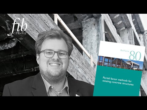 fib Bulletin 80 Partial factor methods for existing concrete structures – Prof Robby Caspeele