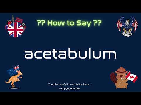 ðĶīð How to Pronounce acetabulum? (CORRECTLY) | Pronunciation Planet