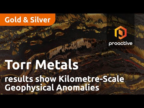 Torr Metals announces preliminary results showing Kilometre-Scale Geophysical Anomalies