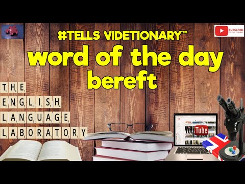 #tellsvidetionary™ What does ''bereft'' mean? Word of The Day 5 November 2022.