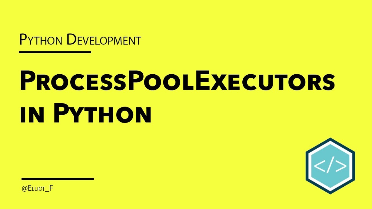 Python ProcessPoolExecutors Tutorial