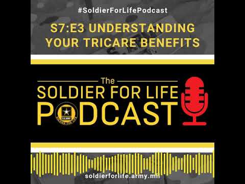 Understanding Your TRICARE Benefits - Soldier For Life Podcast S7:E3 – 17 January 2021