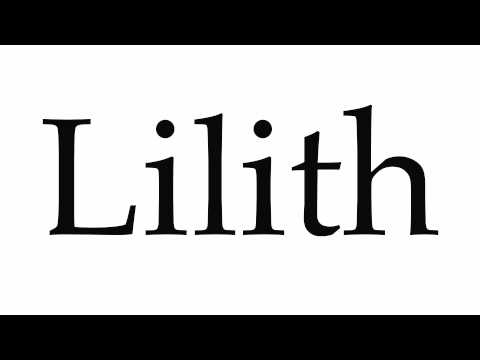 How to Pronounce Lilith