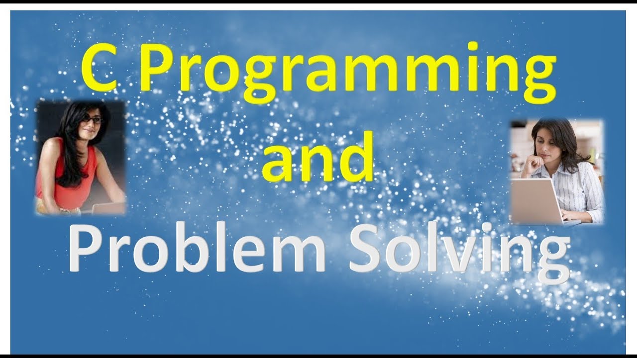 C Programming and Problem Solving Part 1