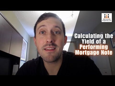 Calculating the Yield of a Performing Mortgage Note