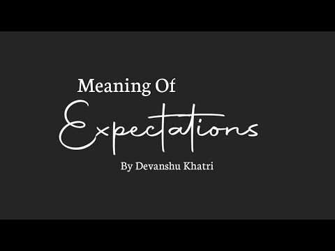 Expectations | What does it really mean?