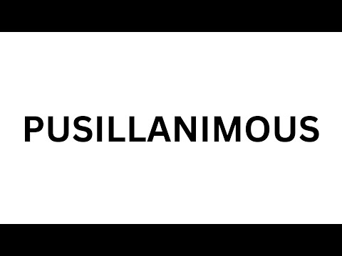 How to pronounce PUSILLANIMOUS | What is meaning of the PUSILLANIMOUS