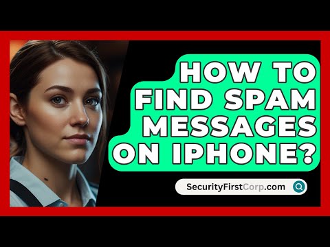 How To Find Spam Messages On Iphone? - SecurityFirstCorp.com