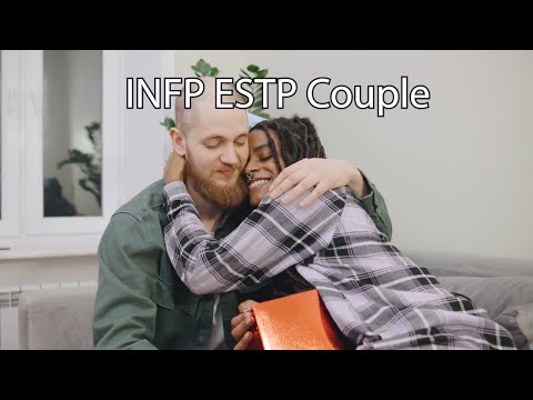 INFP and ESTP Couple: The Idealist and The Adventurer #mbti #mbtidating #16personalitytypes