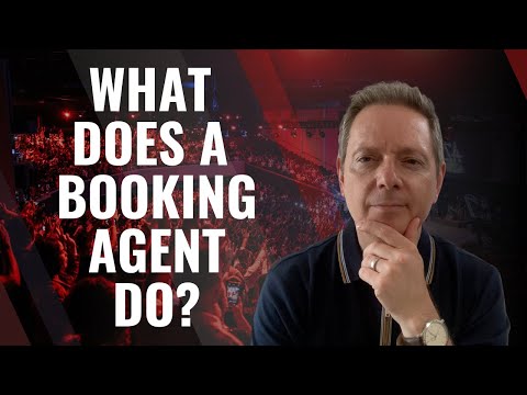 What Does A Booking Agent Do? | How To Find And Work With A Booking Agent