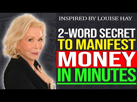 Louise Hay - Say THESE 2 Words to Manifest Money in Minutes | See The Changes