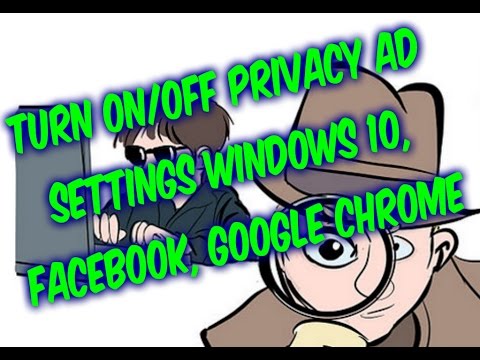 How to guide: change privacy ad settings Windows Facebook Google chrome