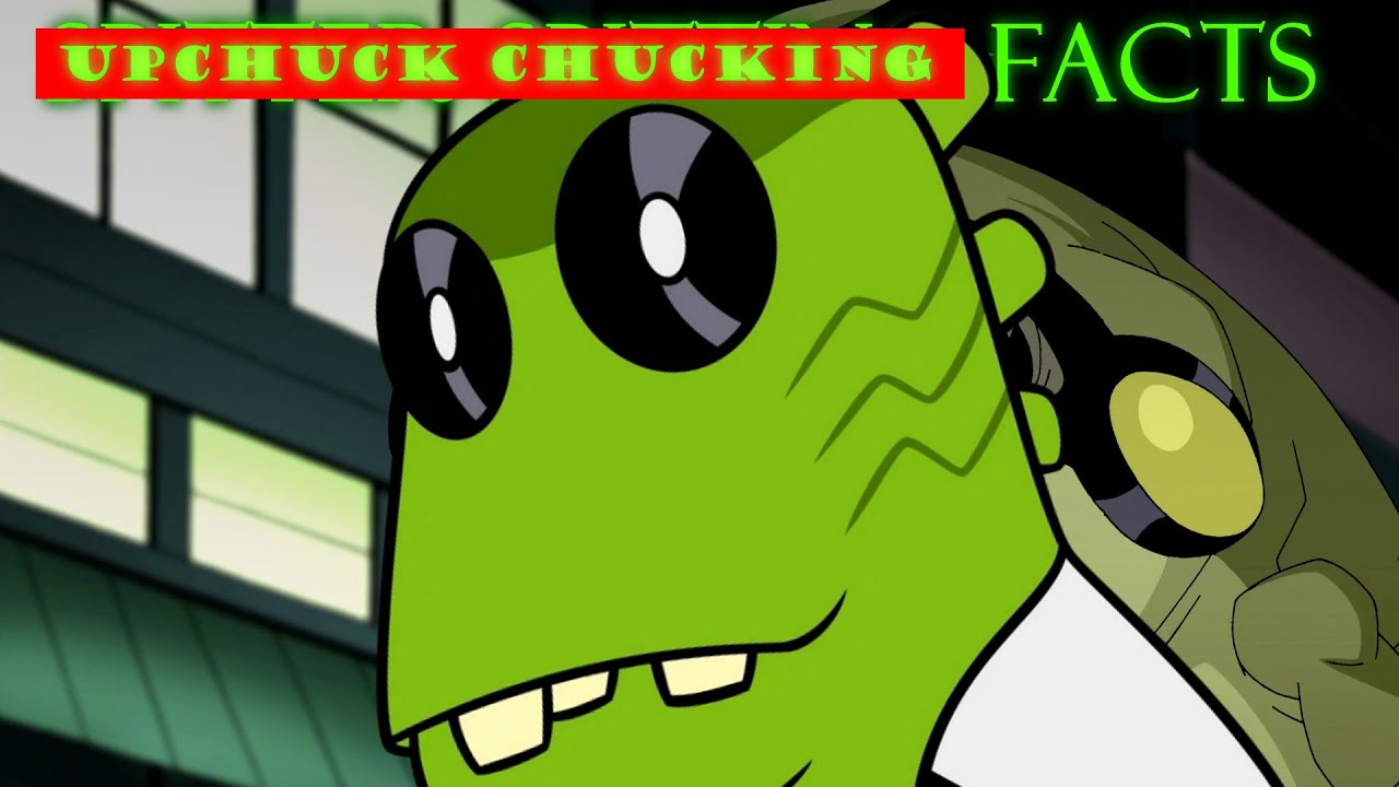 Upchuck Chucking Facts | Ben 10
