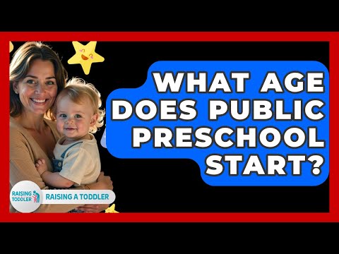 What Age Does Public Preschool Start? - Raising A Toddler