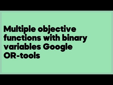 Multiple objective functions with binary variables Google OR-tools (1 answer)