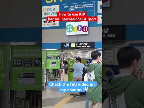 How to use Kansai International Airport, KIX #japan #touristinformation #kansaiairport #osaka #kix