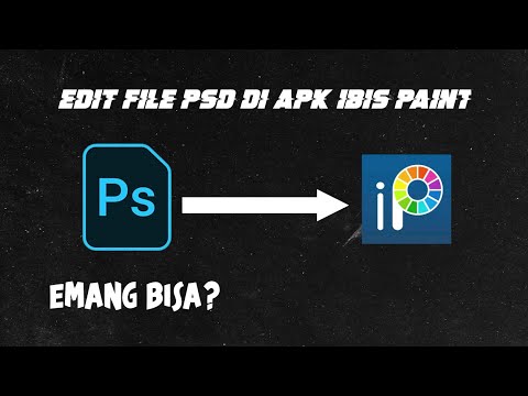 Cara edit file PSD di aplikasi ibispaint
