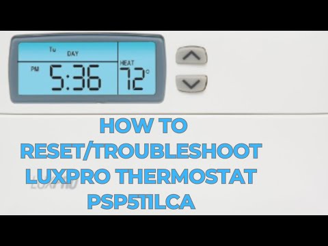 How to Reset/Troubleshoot LuxPro Thermostat PSP511LCa