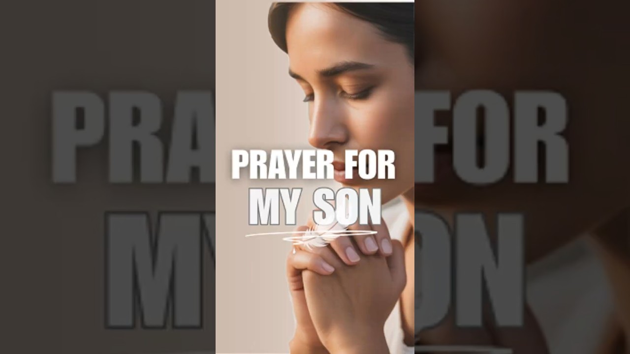 POWERFUL Morning Prayer 🙏 A Prayer for My Son 💙  #prayer #jesus #shorts