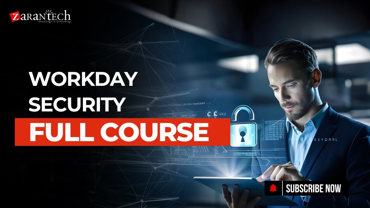 Workday Security Full Course | ZaranTech