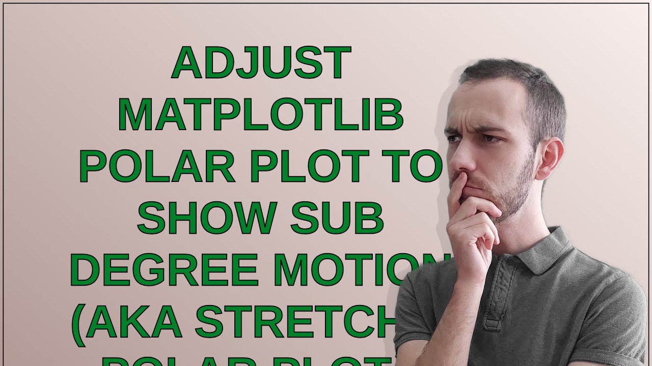 Adjust Matplotlib Polar Plot to Show Sub Degree Motion (AKA Stretch a polar plot() slice)