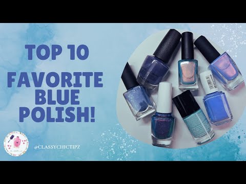 π TOP 10 FAVORITE BLUE NAIL POLISHES! | 2025