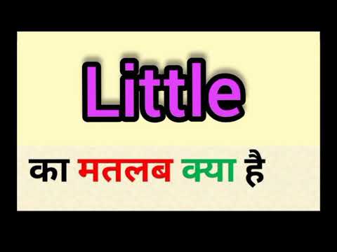 Little meaning in hindi || little ka matlab kya hota hai || English to Hindi word meaning