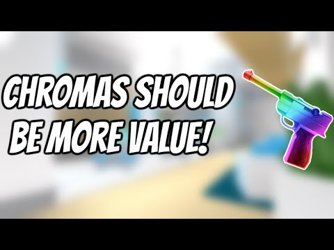 Why Chromas Should Be Higher Value In MM2!