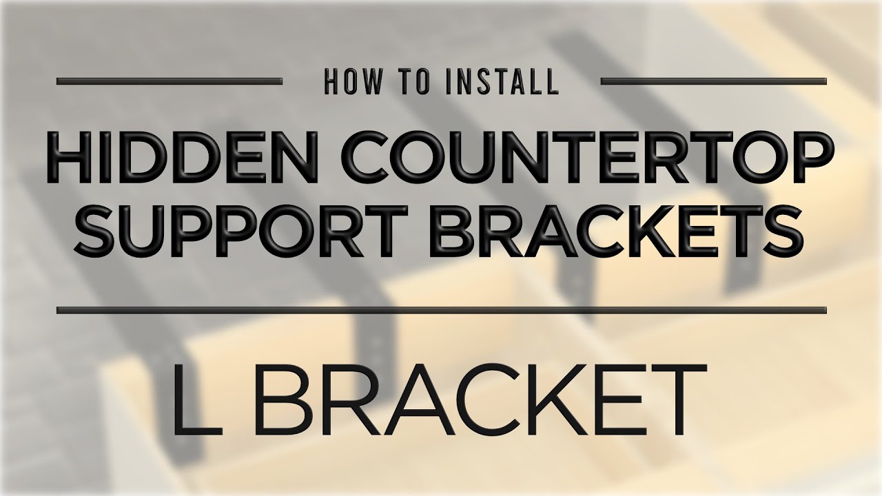 How to Install: Hidden Countertop Support Brackets - L Bracket