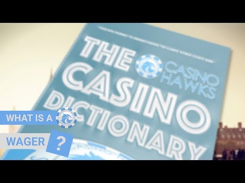 What is a Wager or Wagering - Casinohawks Dictionary