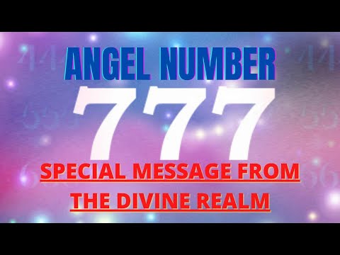 Angel Number 777: The Divine Realm Is Sending You A Special Message