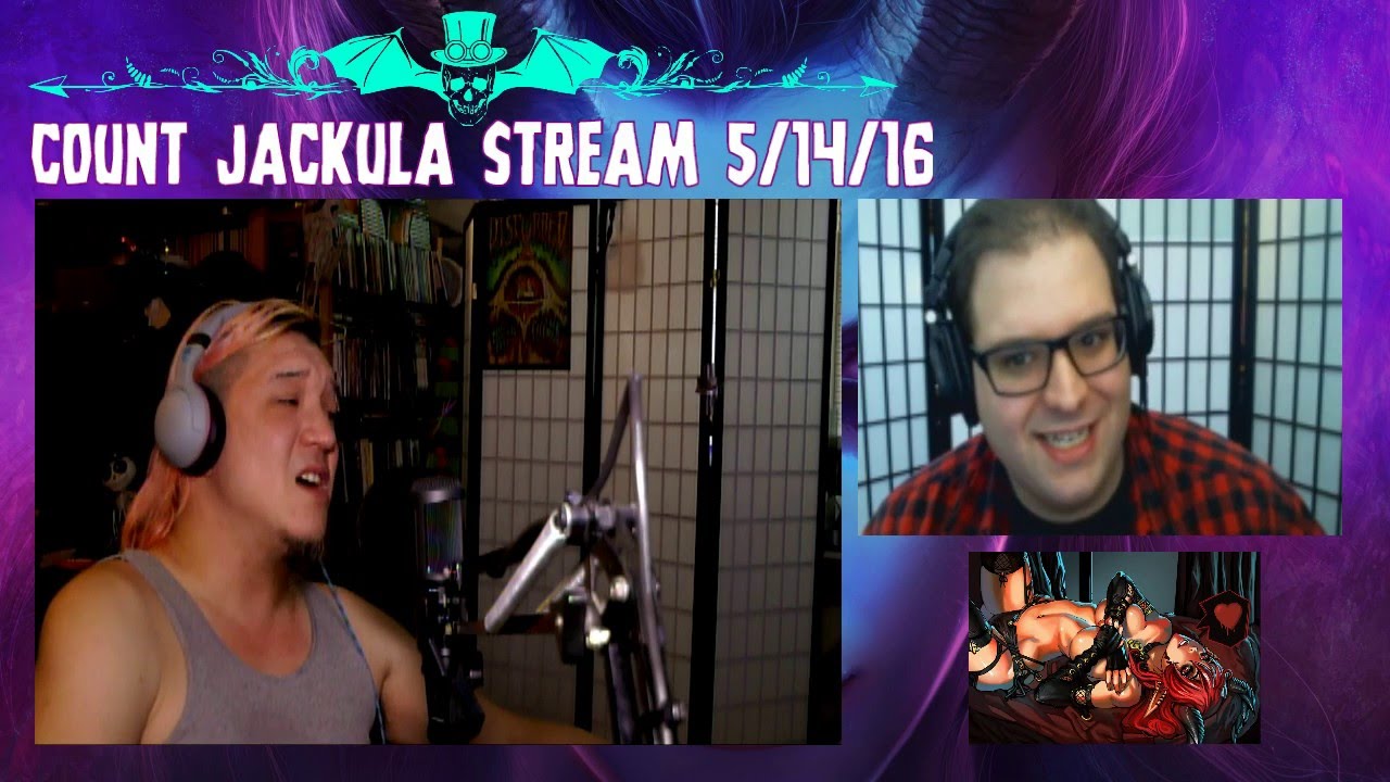 Count Jackula Stream (5/15/16)