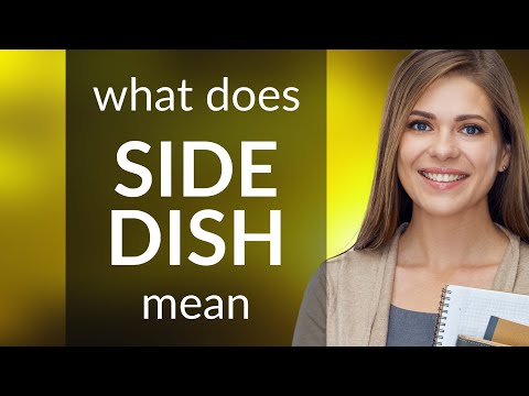 Side dish — meaning of SIDE DISH
