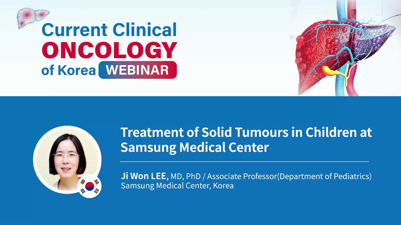 Treatment of Solid Tumours in Children at SMC by Ji Won Lee, Samsung Medical Center