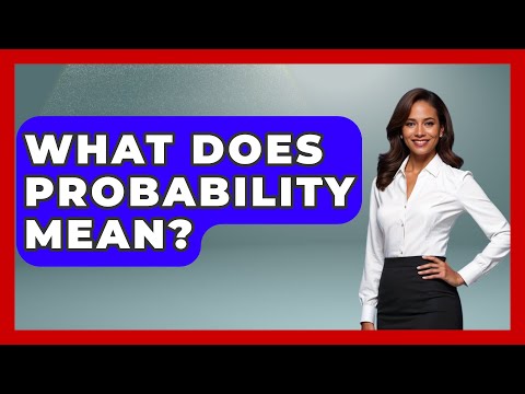 What Does Probability Mean? - The Friendly Statistician