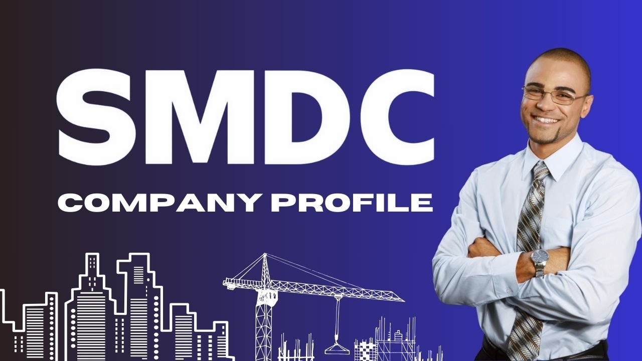 Company Profile - Why we should choose SMDC