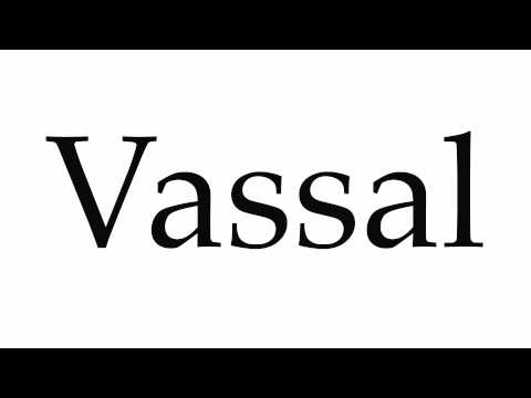 How to Pronounce Vassal