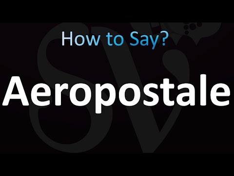 How to Pronounce Aeropostale (Correctly!)