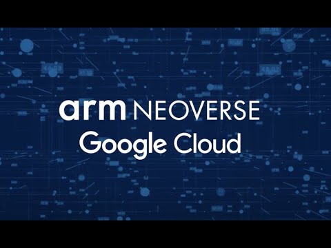 Google Cloud : Arm Neoverse Partner Testimonial