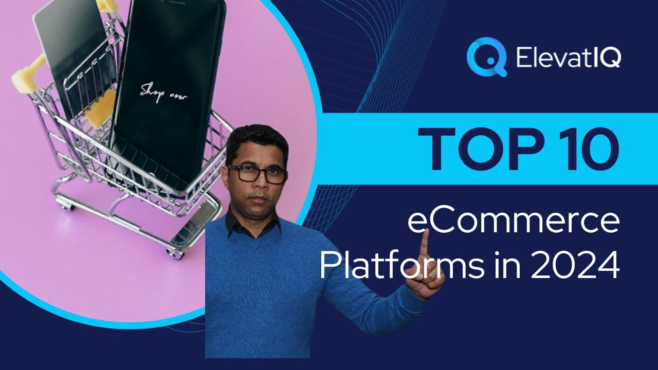 Top 10 ECommerce Platforms In 2024 | Best eCommerce Systems | Top Digital Commerce Software