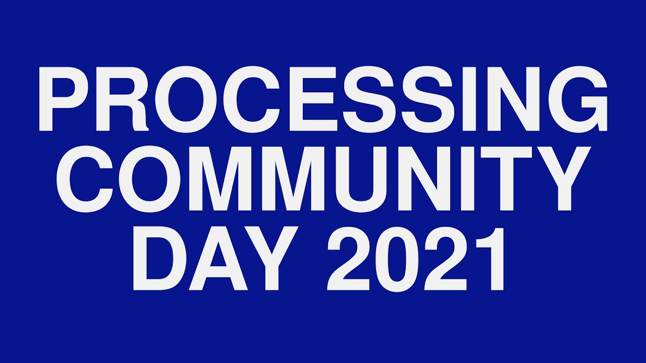 Processing Community Day 2021 - Event Teaser