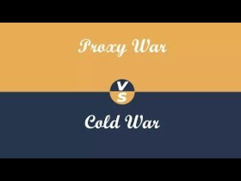 Difference between Cold war And Proxy war in hindi
